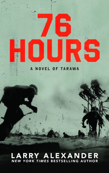 76 Hours: A Novel of Tarawa - Chicago Book Review