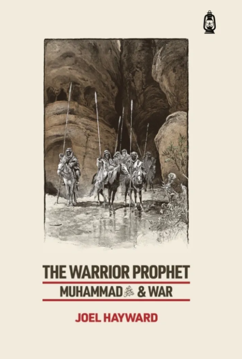 The Warrior Prophet: Muhammad and War - Chicago Book Review
